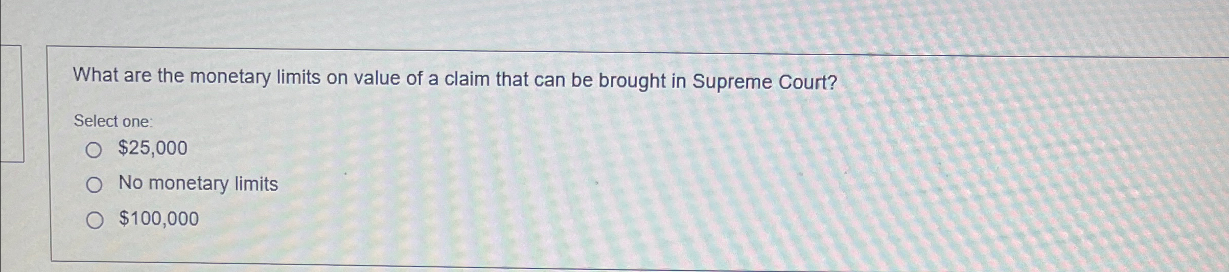 Solved What are the monetary limits on value of a claim that | Chegg.com