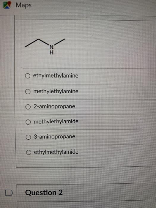 Solved Maps N H O ethylmethylamine O methylethylamine | Chegg.com