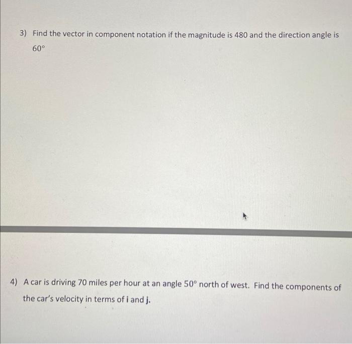 Solved 3) Find the vector in component notation if the | Chegg.com