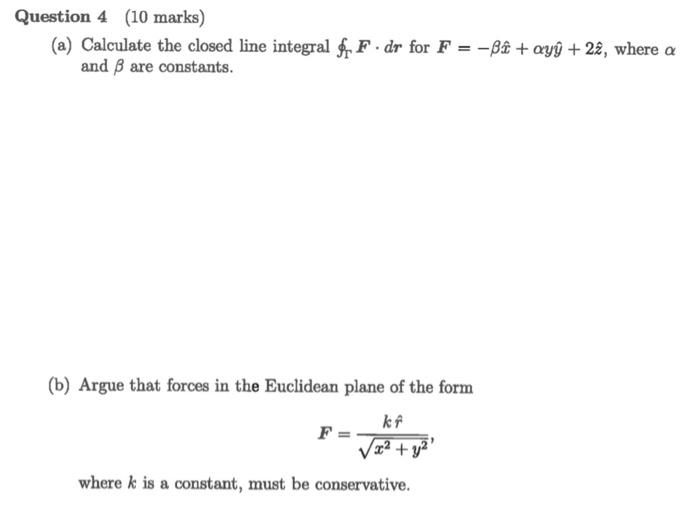Solved Question 4 (10 marks) (a) Calculate the closed line | Chegg.com