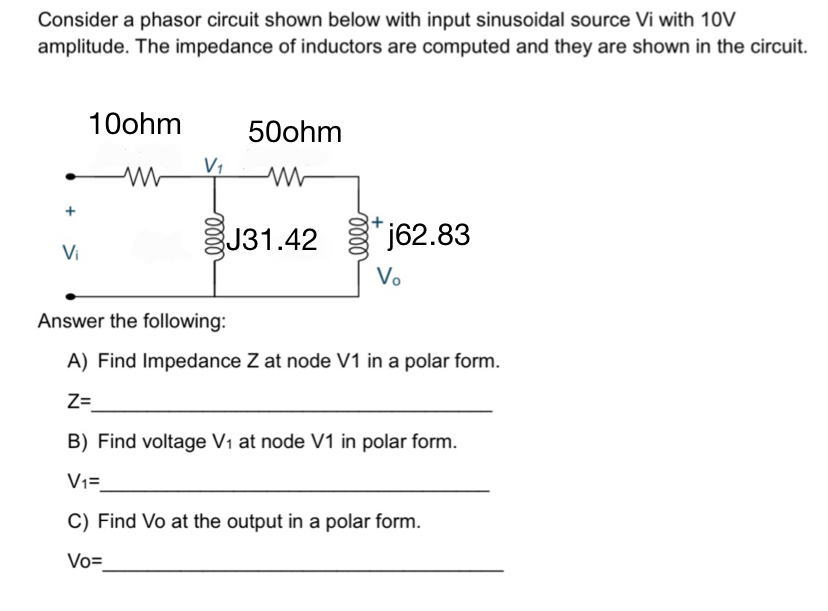 Solved Consider a phasor circuit shown below with input | Chegg.com