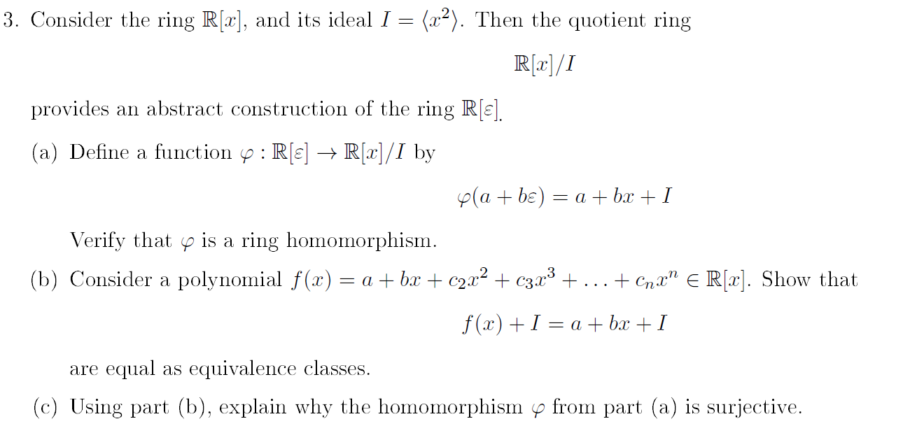 Solved Consider the ring R[x], ﻿and its ideal I=(:x2:). | Chegg.com