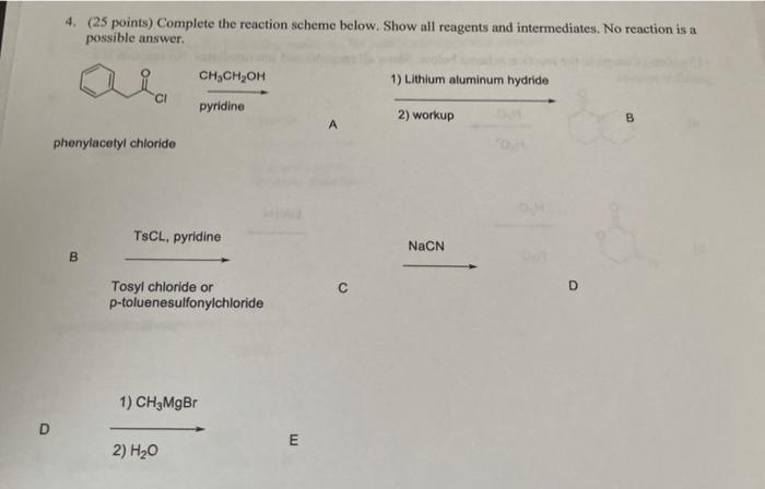 Solved 4. (25 points) Complete the reaction scheme below. | Chegg.com