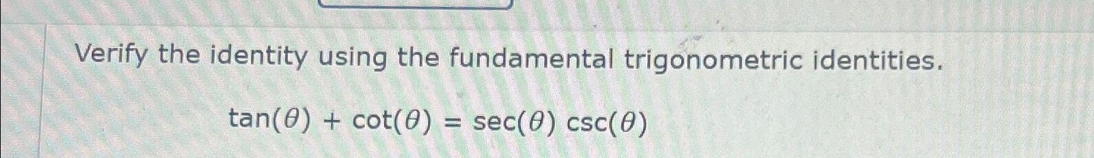Solved Verify the identity using the fundamental | Chegg.com