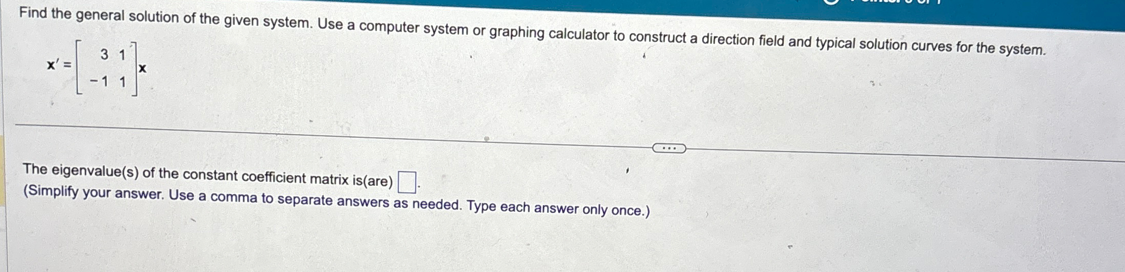 Solved Find the general solution of the given system. Use a | Chegg.com