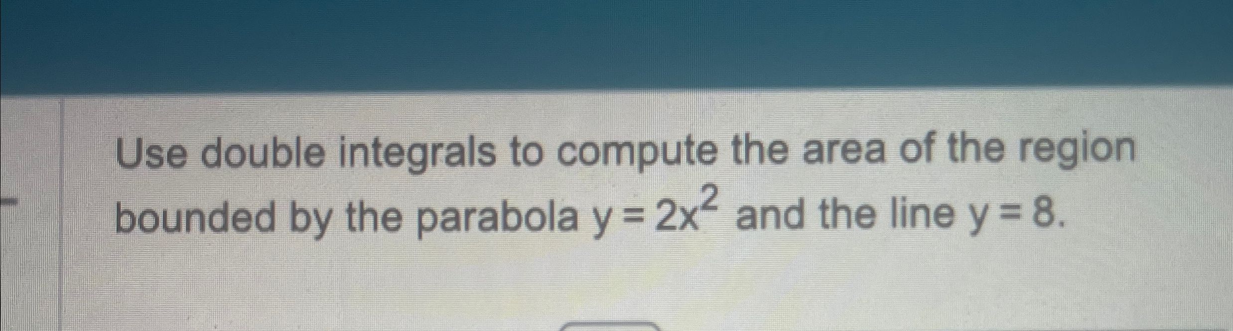 Solved Use double integrals to compute the area of the | Chegg.com