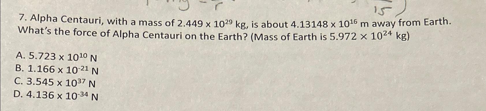 Solved Alpha Centauri, with a mass of 2.449×1029kg, ﻿is | Chegg.com