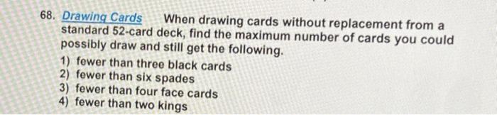 Solved 68. Drawing Cards When drawing cards without | Chegg.com