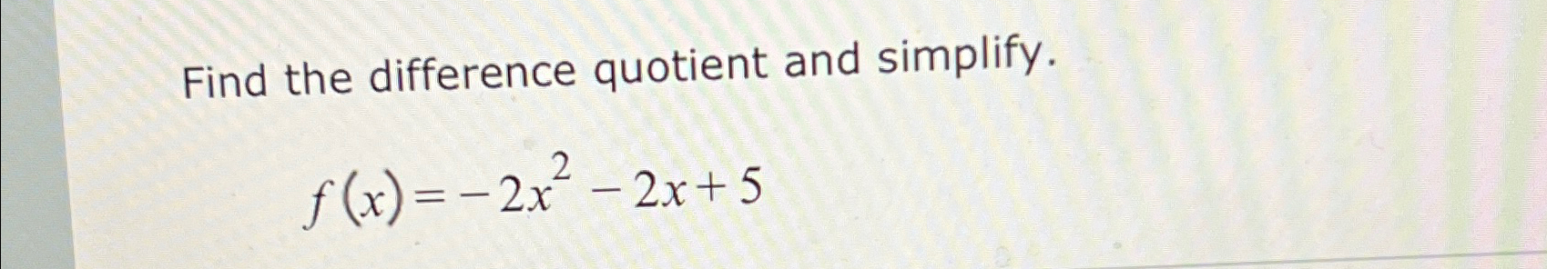 Solved Find the difference quotient and | Chegg.com