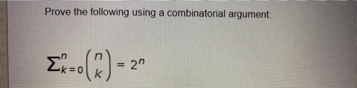 Solved Prove the following using a combinatorial argument: | Chegg.com