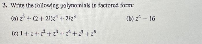 Solved 3. Write the following polynomials in factored form: | Chegg.com