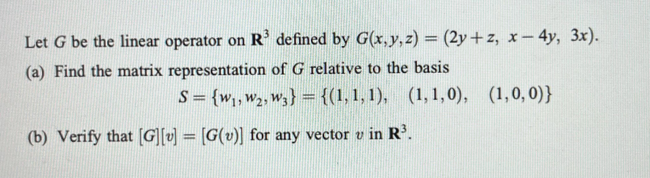 Solved Let G ﻿be the linear operator on R3 ﻿defined by | Chegg.com