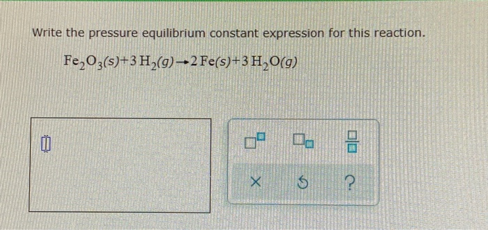 Solved Write the pressure equilibrium constant expression | Chegg.com