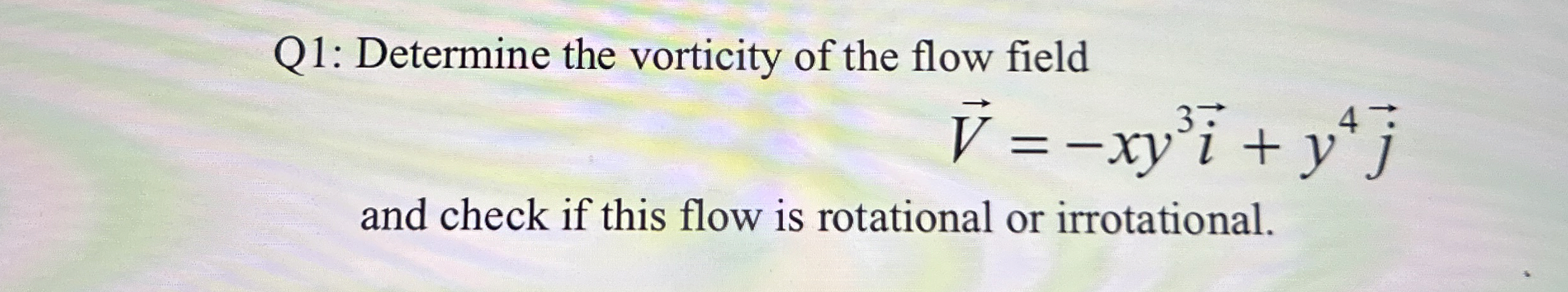 Solved Q1: Determine the vorticity of the flow | Chegg.com