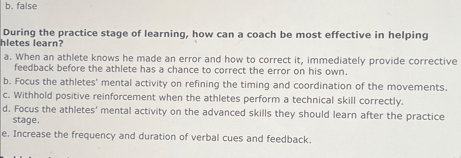 Solved b. ﻿falseDuring the practice stage of learning, how | Chegg.com