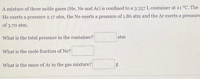 Solved A mixture of three noble gases (He, Ne and Ar) is | Chegg.com