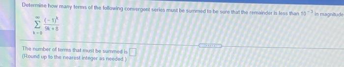 Solved For the convergent alternating series sums, to | Chegg.com