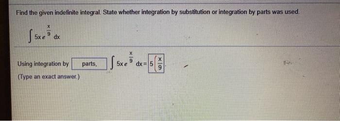 Solved Find the given indefinite integral State whether | Chegg.com