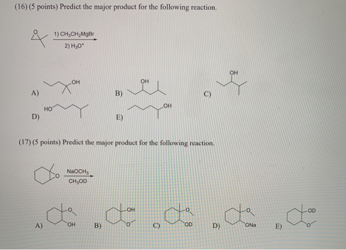 Solved (16) (5 points) Predict the major product for the | Chegg.com