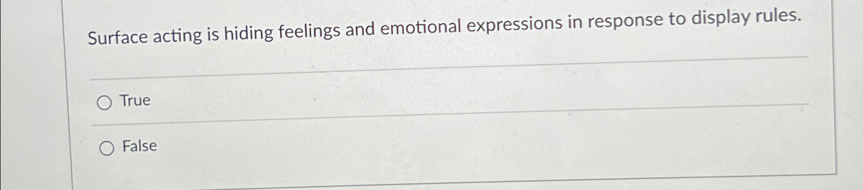 Solved Surface acting is hiding feelings and emotional | Chegg.com