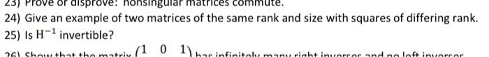 Solved 25) Is H−1 invertible?24) Give an example of two | Chegg.com