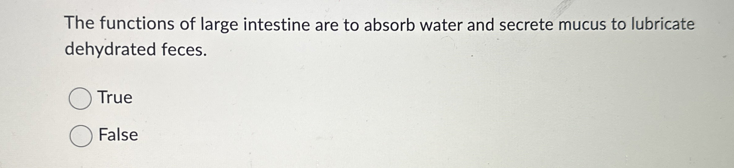 Solved The functions of large intestine are to absorb water | Chegg.com