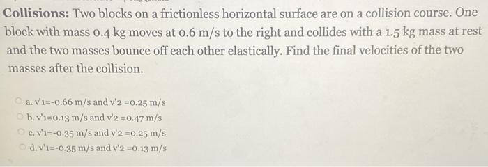 Solved Collisions: Two blocks on a frictionless horizontal | Chegg.com