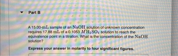Solved Part B A 15.00-mL sample of an NaOH solution of | Chegg.com