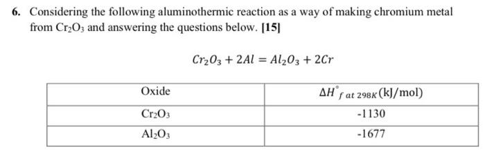 Solved 6. Considering the following aluminothermic reaction | Chegg.com