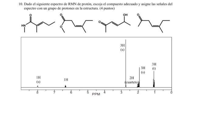 Solved 10. Given the following proton NMR spectrum, choose | Chegg.com