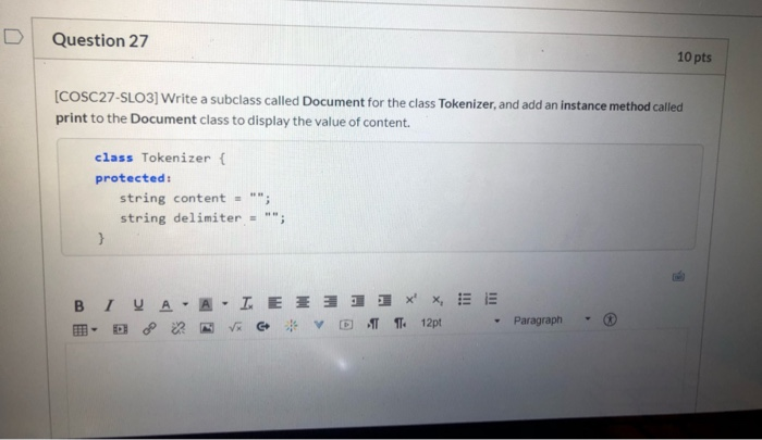 Solved Question 27 10 pts (COSC27-SLO3] Write a subclass | Chegg.com