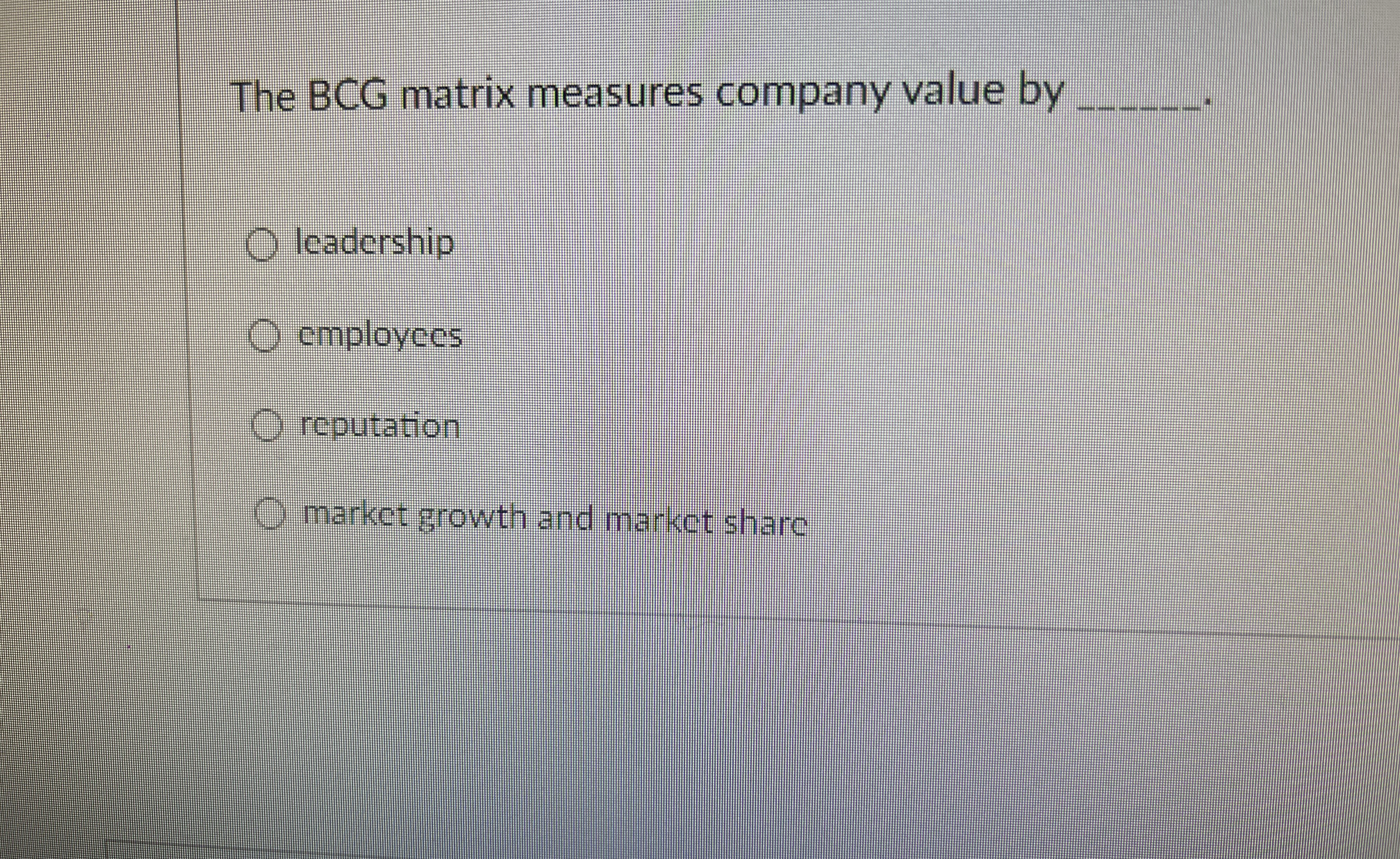 Solved The BCG matrix measures company value | Chegg.com