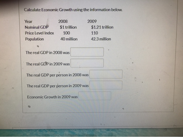 Solved Calculate Economic Growth using the information | Chegg.com