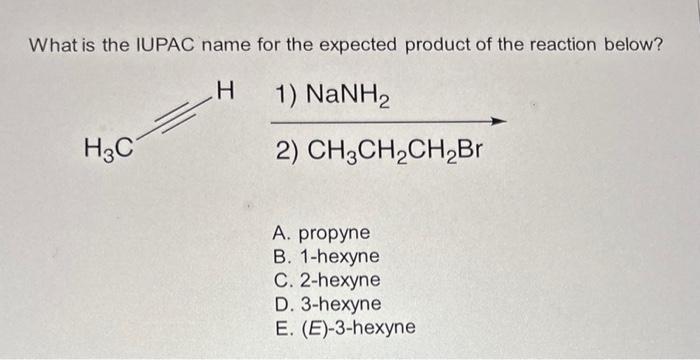 Solved What is the IUPAC name for the expected product of | Chegg.com
