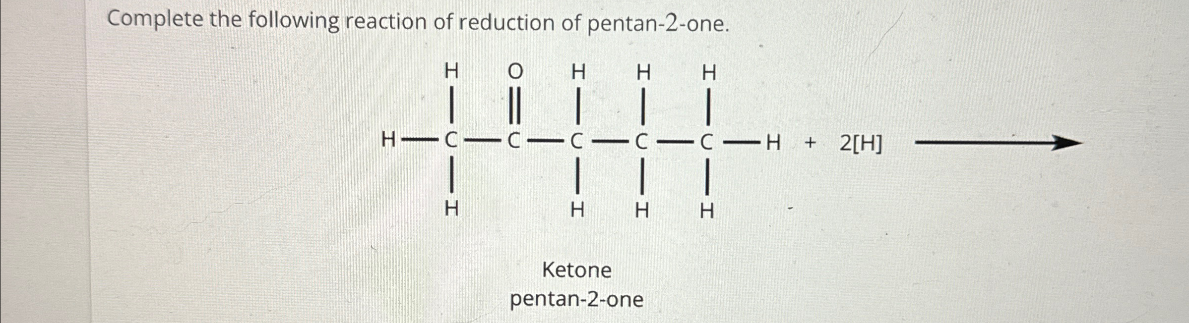 Solved Complete the following reaction of reduction of | Chegg.com