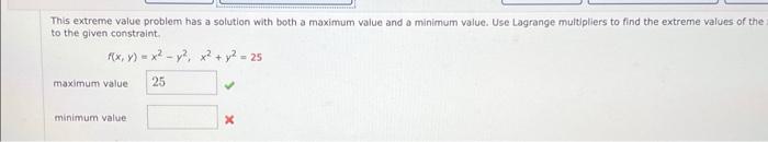 Solved This extreme value problem has a solution with both a | Chegg.com