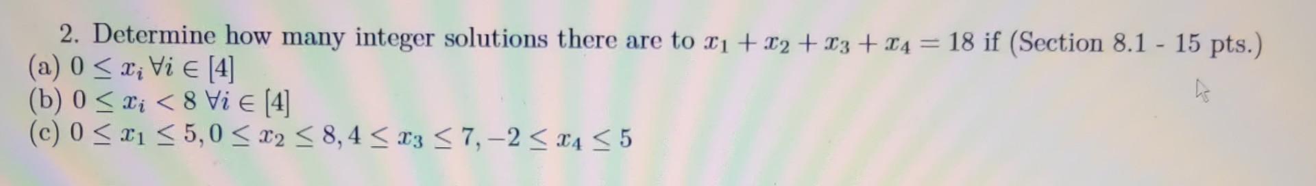 Solved 2. Determine how many integer solutions there are to | Chegg.com