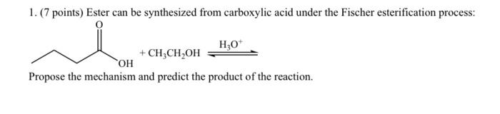 Solved 1. (7 points) Ester can be synthesized from | Chegg.com