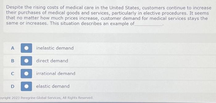 Solved Despite the rising costs of medical care in the | Chegg.com