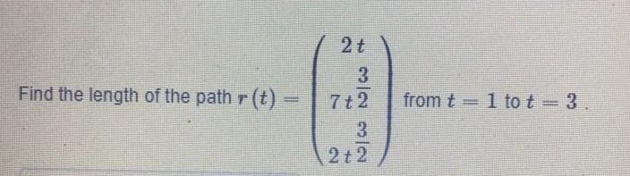 Solved t Find the length of the path r(t) = 7 ND No No 3 7+2 | Chegg.com