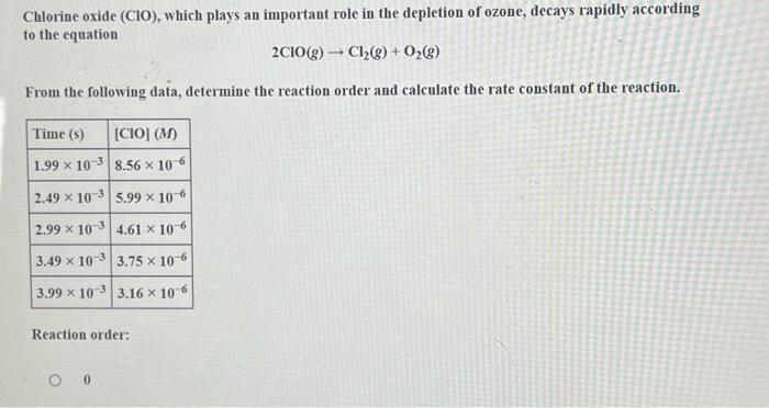 Solved to the equation 2ClO(g)→Cl2( g)+O2( g) From the | Chegg.com