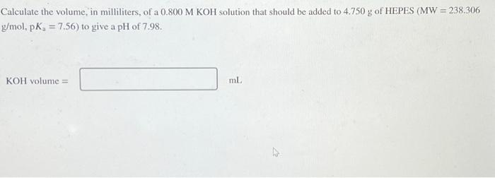 Solved Calculate the volume, in milliliters, of a 0.800MKOH | Chegg.com