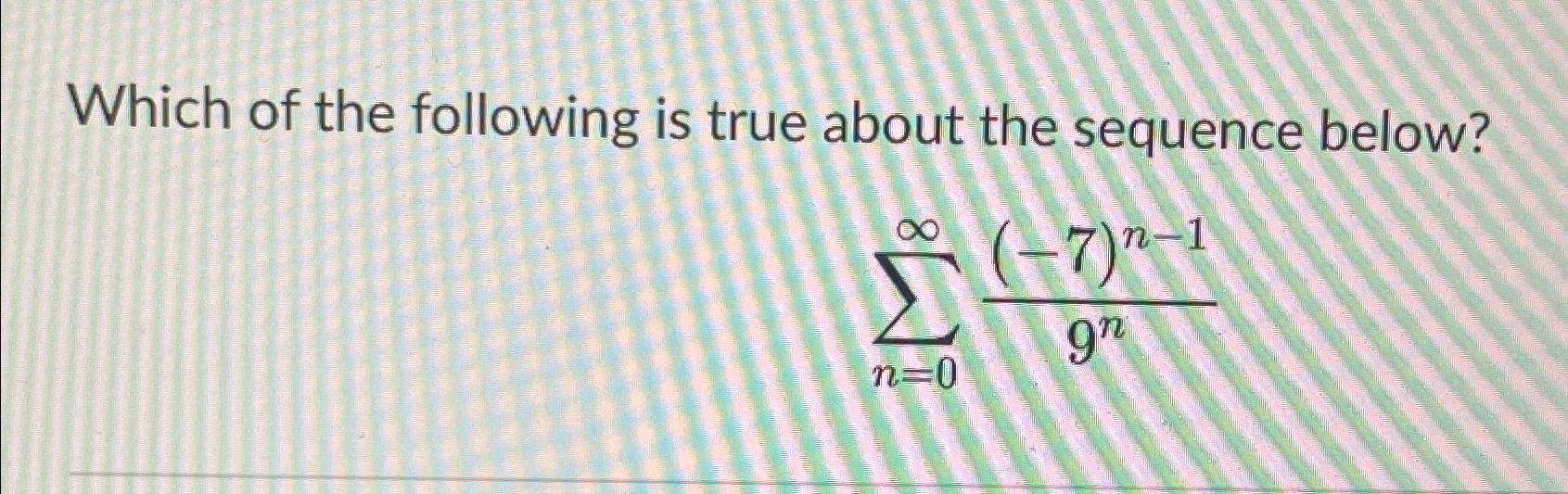 Solved Find formula for partial sum?∑n=0∞(-7)n-19n | Chegg.com