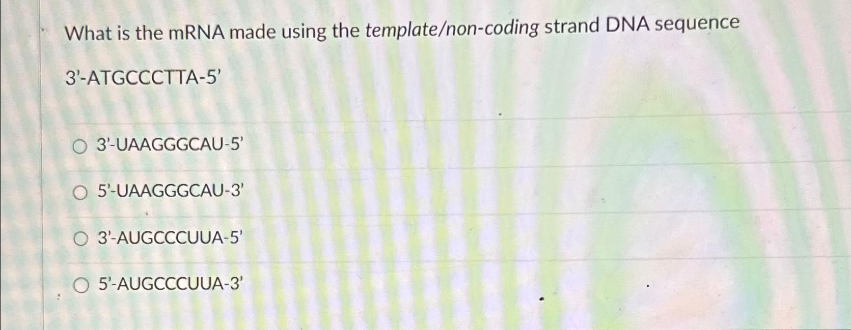Solved What is the mRNA made using the template/non-coding | Chegg.com