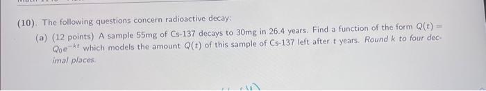 Solved (10). The following questions concern radioactive | Chegg.com
