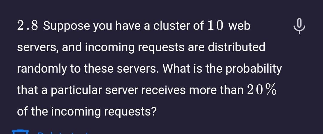 Solved 2.8 ﻿Suppose you have a cluster of 10 ﻿web servers, | Chegg.com