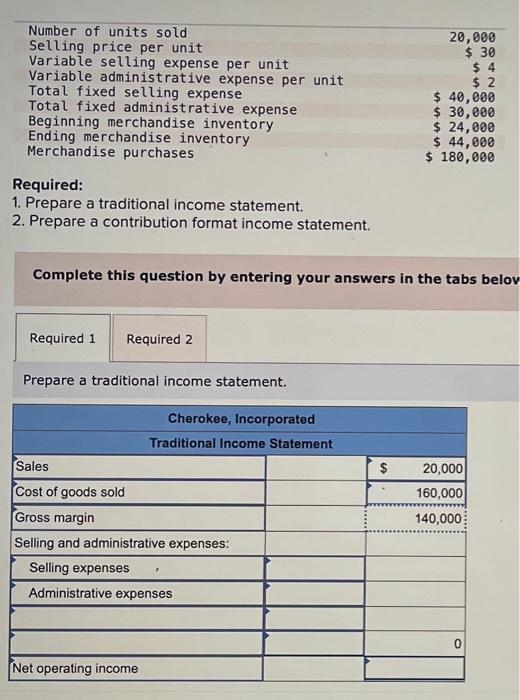 Solved Required: 1. Prepare a traditional income statement. | Chegg.com