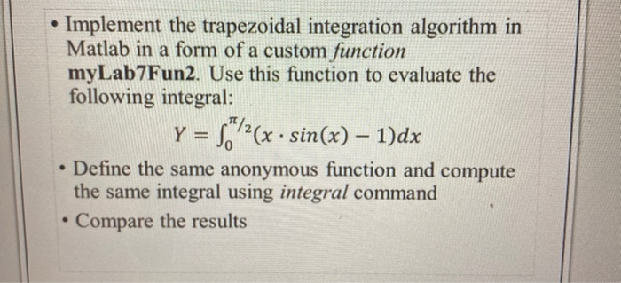 Solved Implement the trapezoidal integration algorithm in | Chegg.com