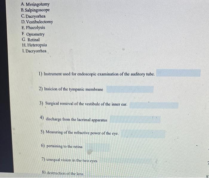 Solved A. Myringotomy B. Salpingoscope C. Dacryorhea D. | Chegg.com