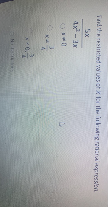 Solved Find the restricted values of x for the following | Chegg.com